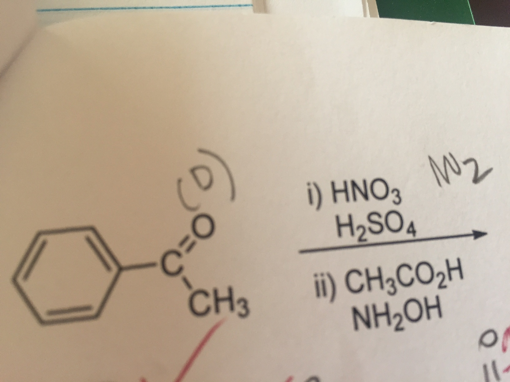 Solved i) HNO3 H2SO4 CH3 ii) CH3CO2H NH20H | Chegg.com