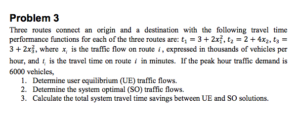 Solved three routes connect an origin and a destination with | Chegg.com