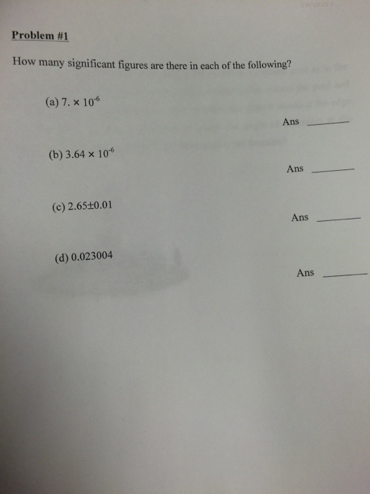 Solved How many significant figures are there in each of the | Chegg.com