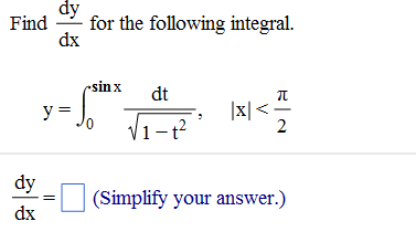 Solved Find dy/dx for the following integral. | Chegg.com