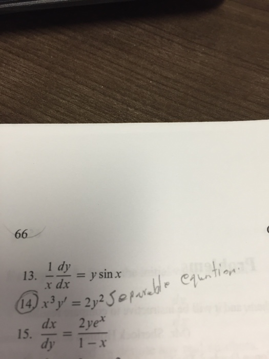 Solved 1/x dy/dx = y sin x x^3 y' = 2y^2 dx/dy = 2ye^-x/1 | Chegg.com