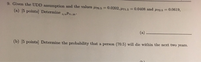 Solved Given the UDD assumption and the values mu_70.5 = | Chegg.com