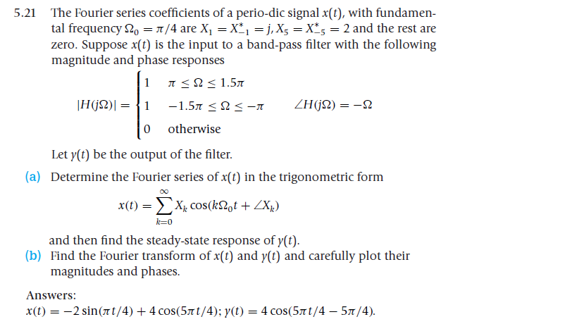 Solved The Fourier series coefficients of a periodic signal | Chegg.com