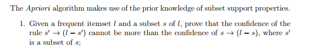 Solved The Apriori Algorithm Makes Use Of The Prior 