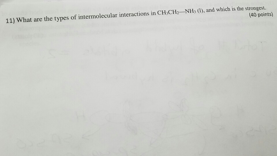 Solved 11) What are the types of intermolecular interactions | Chegg.com