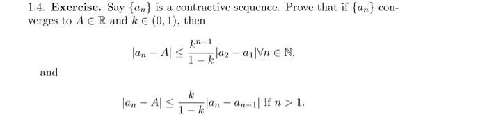 Solved Say {a_n} is a contractive sequence. Prove that if | Chegg.com
