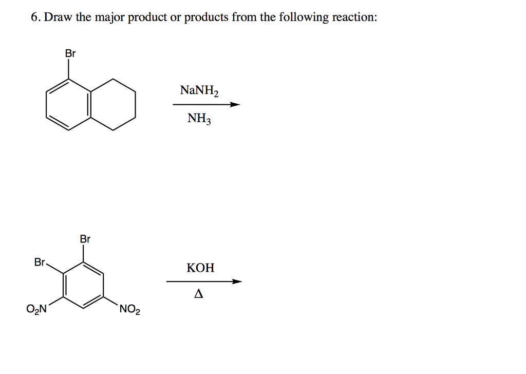 Solved 6. Draw the major product or products from the | Chegg.com