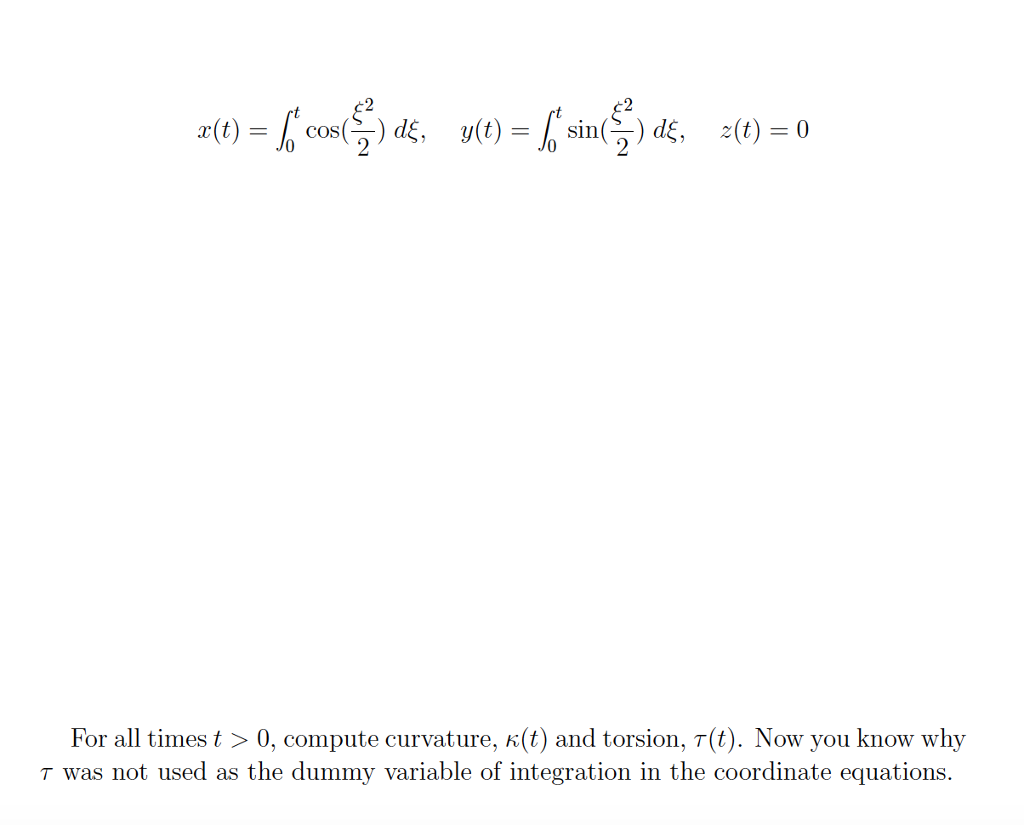 Solved 3 COS Sin For all times t 〉 0, compute curvature, | Chegg.com