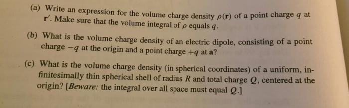 Solved Write an expression for the volume charge density | Chegg.com