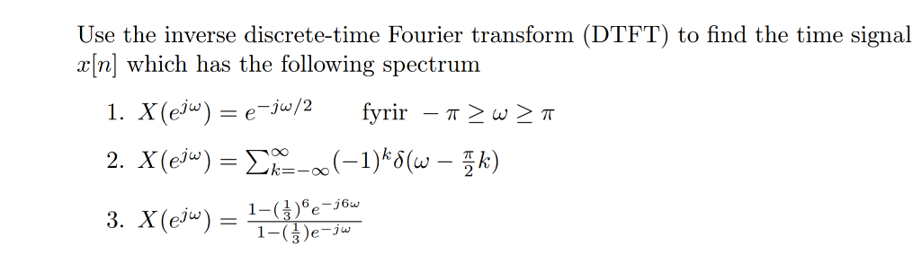Solved Use the inverse discrete-time Fourier transform | Chegg.com