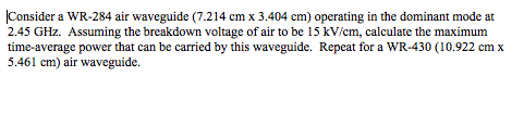 Solved Consider a WR-284 air waveguide (7.214 cm x 3.404 cm) | Chegg.com
