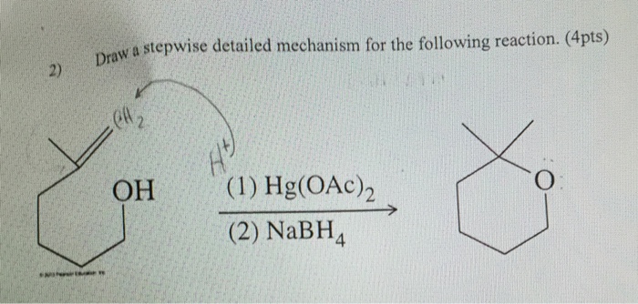 Solved Draw a stepwise detailed mechanism for the following | Chegg.com Solved Draw a stepwise detailed mechanism for the following | Chegg.com