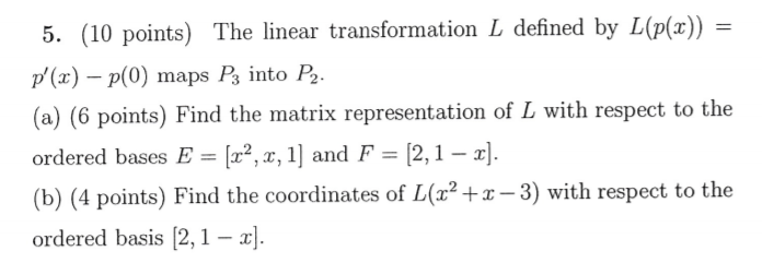 Solved The linear transformation L defined by L (p(x)) = | Chegg.com