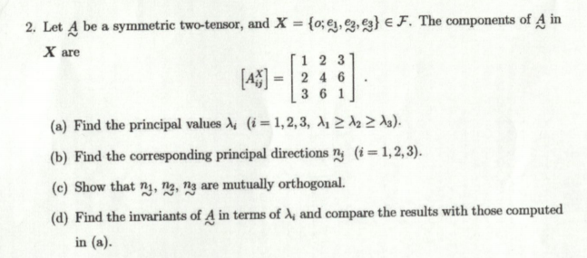 Solved Let A_~ be a symmetric two-tensor, and X = {o: e_1_~, | Chegg.com