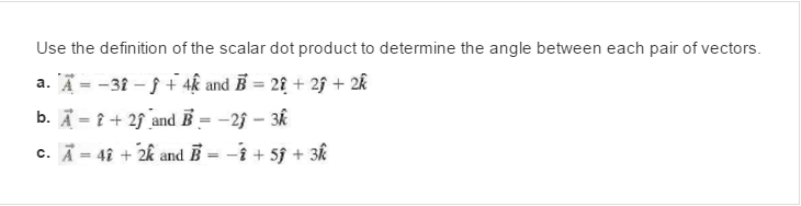 Solved Use the definition of the scalar dot product to | Chegg.com