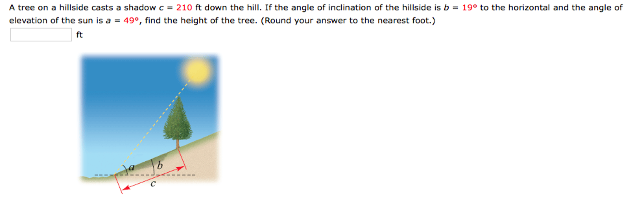 Solved A tree on a hillside casts a shadow c = 210 ft down | Chegg.com