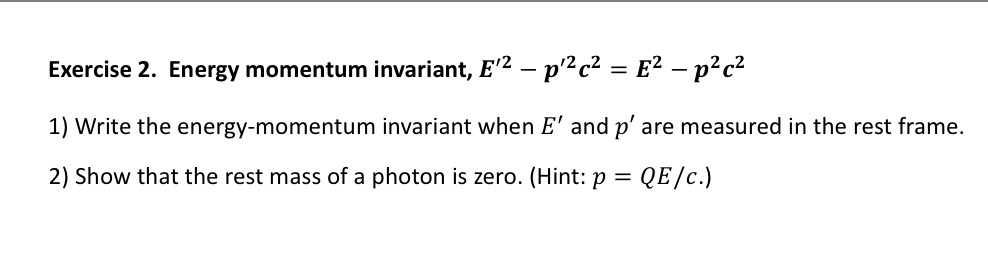 Solved Energy momentum invariant, E^2 - p^'2c^2 = E^2 - | Chegg.com