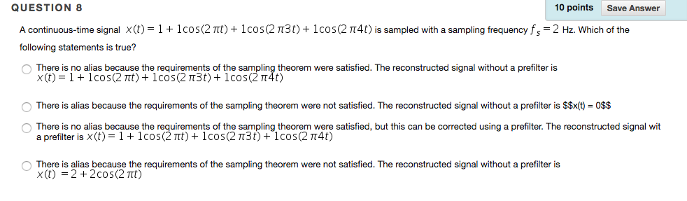 Solved QUESTION 8 10 points Save Answer A continuous-time | Chegg.com