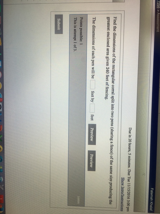 Solved Find the dimensions of the rectangular corral split | Chegg.com
