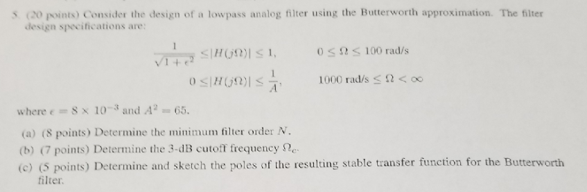 Solved S (20 points) Consider the design of a lowpass analog | Chegg.com