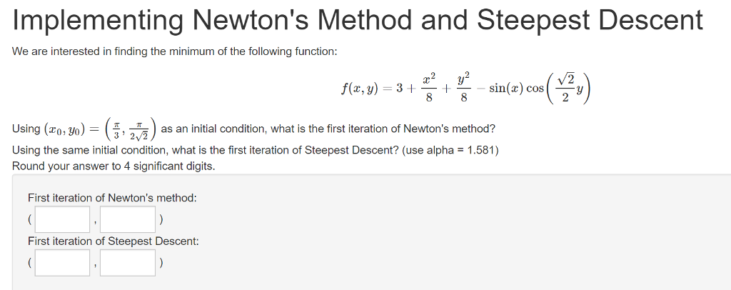Solved Implementing Newton's Method and Steepest Descent We | Chegg.com