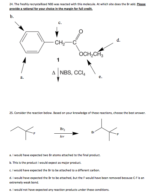 Solved 24. The freshly recrystallized NBS was reacted with | Chegg.com