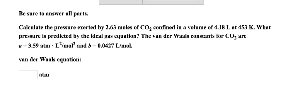 Solved Calculate the pressure exerted by 2.63 moles of CO_2 | Chegg.com