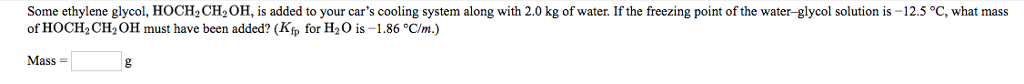 Solved Some ethylene glycol, HOCH2CH2OH, is added to your | Chegg.com
