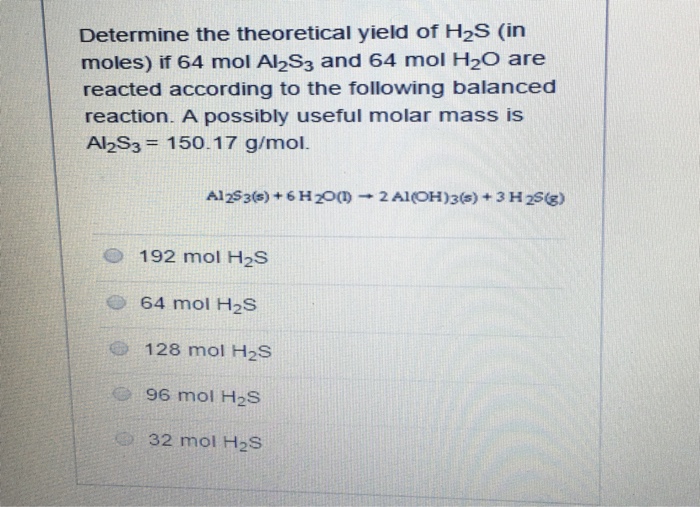 Solved Determine the theoretical yield of H_2S (in moles) if | Chegg.com