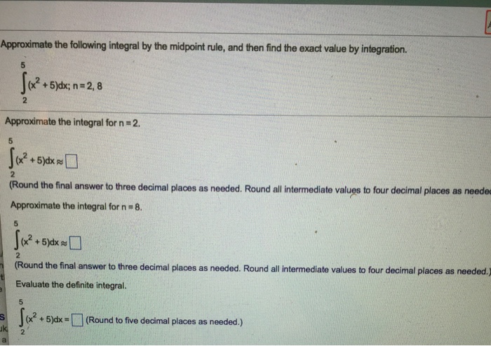 Solved Approximate the following integral by the midpoint | Chegg.com