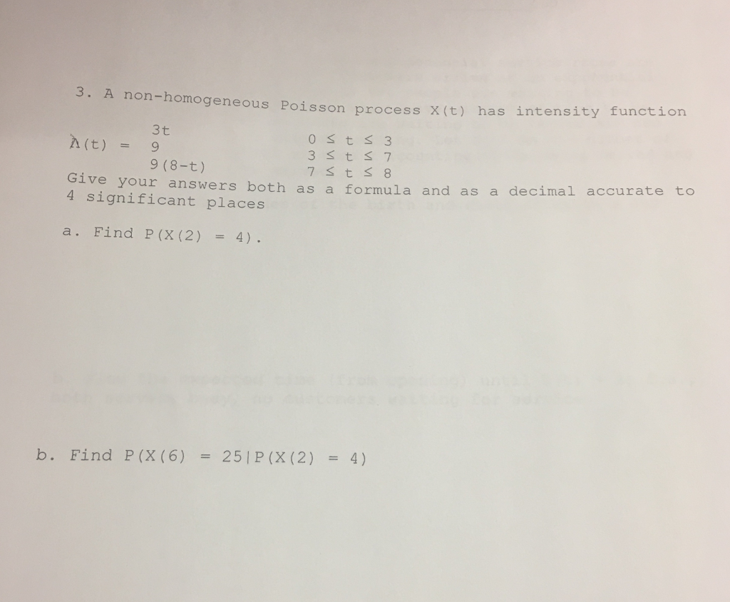 Solved 3. A non-homogeneous Poisson process X(t) has | Chegg.com