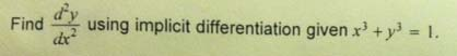 Solved: Find D2y/dx2 Using Implicit Differentiation Given ... | Chegg.com