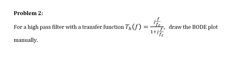 Solved For a high pass filter with a transfer function, draw | Chegg.com