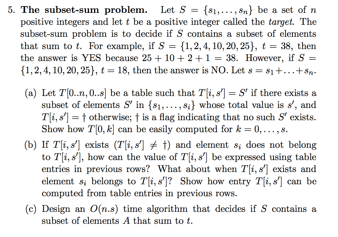 The subset-sum problem. Let S = { s_1,...,s_n } be a | Chegg.com
