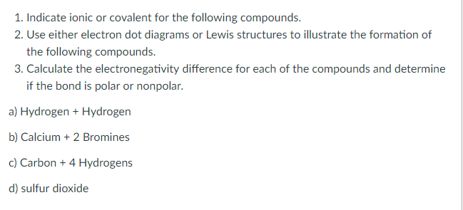 Solved 1. Indicate ionic or covalent for the following | Chegg.com