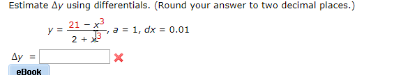 Solved Estimate Delta y using differentials. y = 21 - x^3/2 | Chegg.com