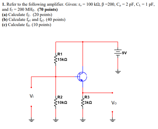 Solved 1. Refer to the following amplifier. Given: ro = 100 | Chegg.com