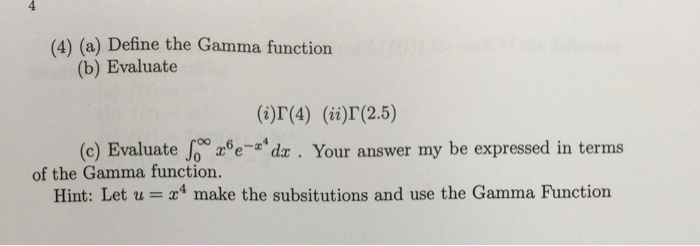 Solved Define the Gamma function Evaluate r (4) r (2.5) | Chegg.com