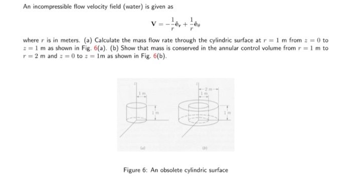 Solved An incompressible flow velocity field (water) is | Chegg.com