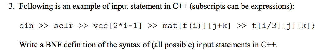 Solved Following is an example of input statement in C++ | Chegg.com