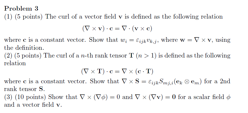Solved Problem 3 (1) (5 points) The curl of a vector field v | Chegg.com