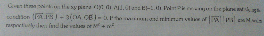 Solved Given three points on the xy plane O(0, 0), A(1,0) | Chegg.com