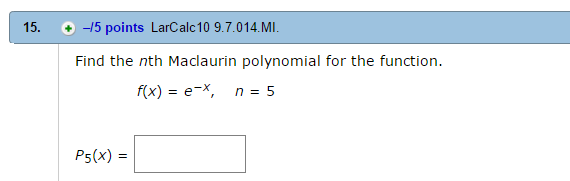Solved: Find The Nth Maclaurin Polynomial For The Function... | Chegg.com