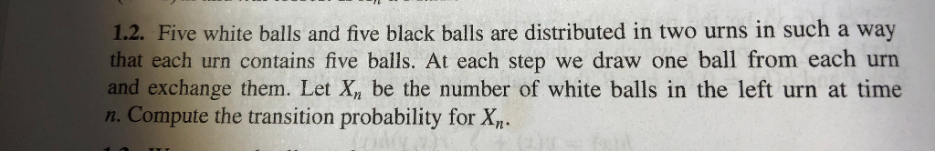 Solved 1.2. Five white balls and five black balls are | Chegg.com