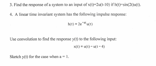 Solved Find the response of a system to an input of x(t) = | Chegg.com