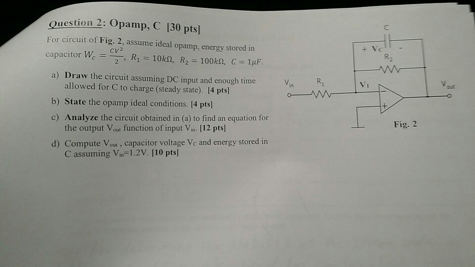 Solved ouestion 2: Opamp, C 130 pts For circuit of Fig. 2, | Chegg.com Solved ouestion 2: Opamp, C 130 pts For circuit of Fig. 2, | Chegg.com