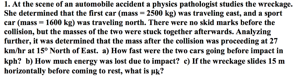 Solved At the scene of an automobile accident a physics | Chegg.com