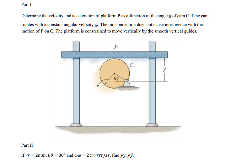 Solved Part I Determine the velocity and acceleration of | Chegg.com