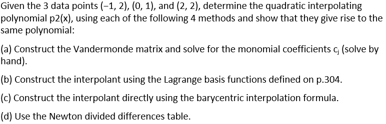 Solved Find the polynomial use a Vandermonde matrix, | Chegg.com