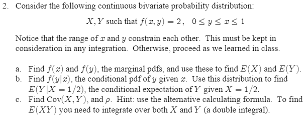 Solved Consider the following continuous bivariate | Chegg.com